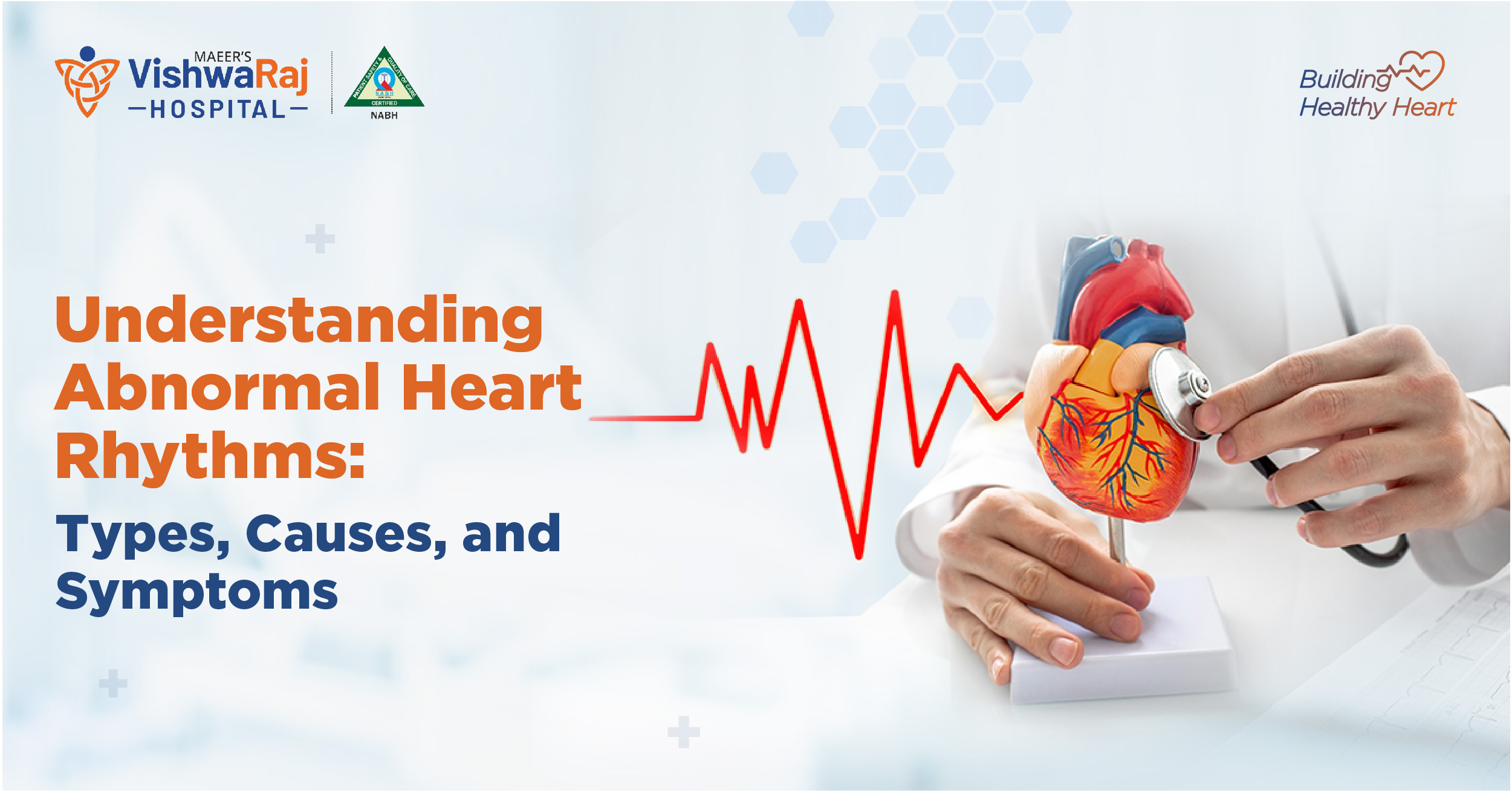 Understanding Abnormal Heart Rhythms: Types, Causes, Symptoms | MAEER’s ...